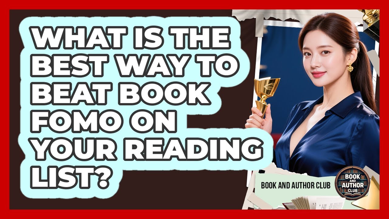 What Is The Best Way To Beat Book FOMO On Your Reading List? - Book and ...