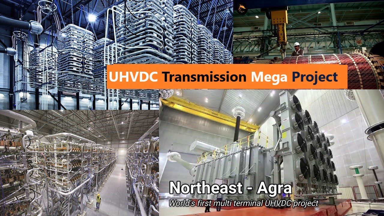 India's UHVDC Power Transmission Mega Project | Upcoming Mega Projects ...