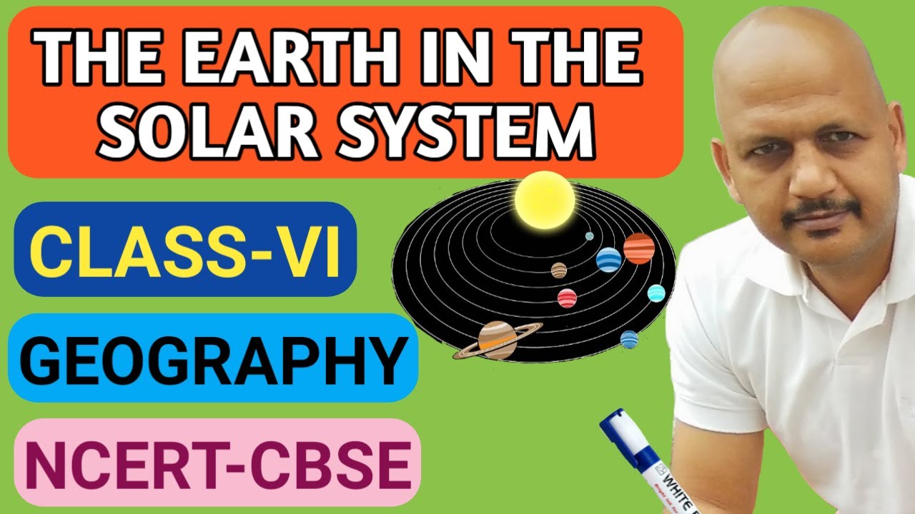 The Earth In The Solar System Class 6 Geography CBSE NCERT I Full the-earth-in-the-solar-system-class-6-geography-cbse-ncert-i-full