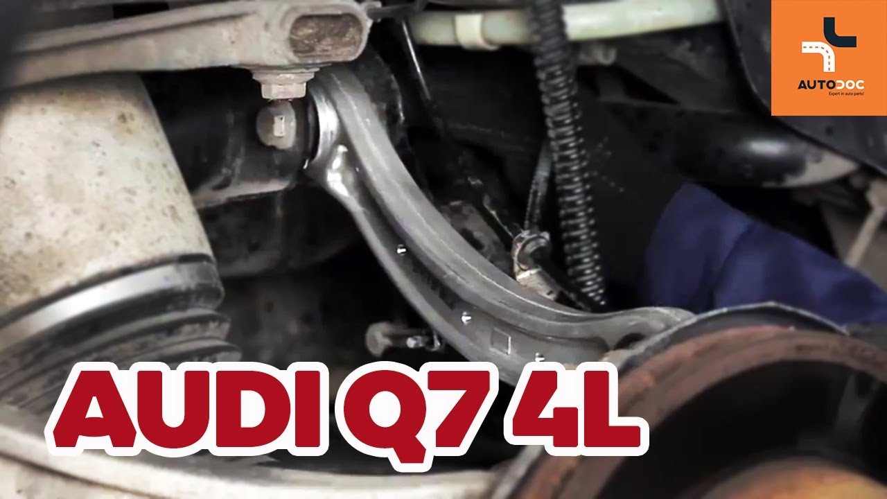 Wie Audi Q7 4L Querlenker wechseln TUTORIAL | AUTODOC - YouTube