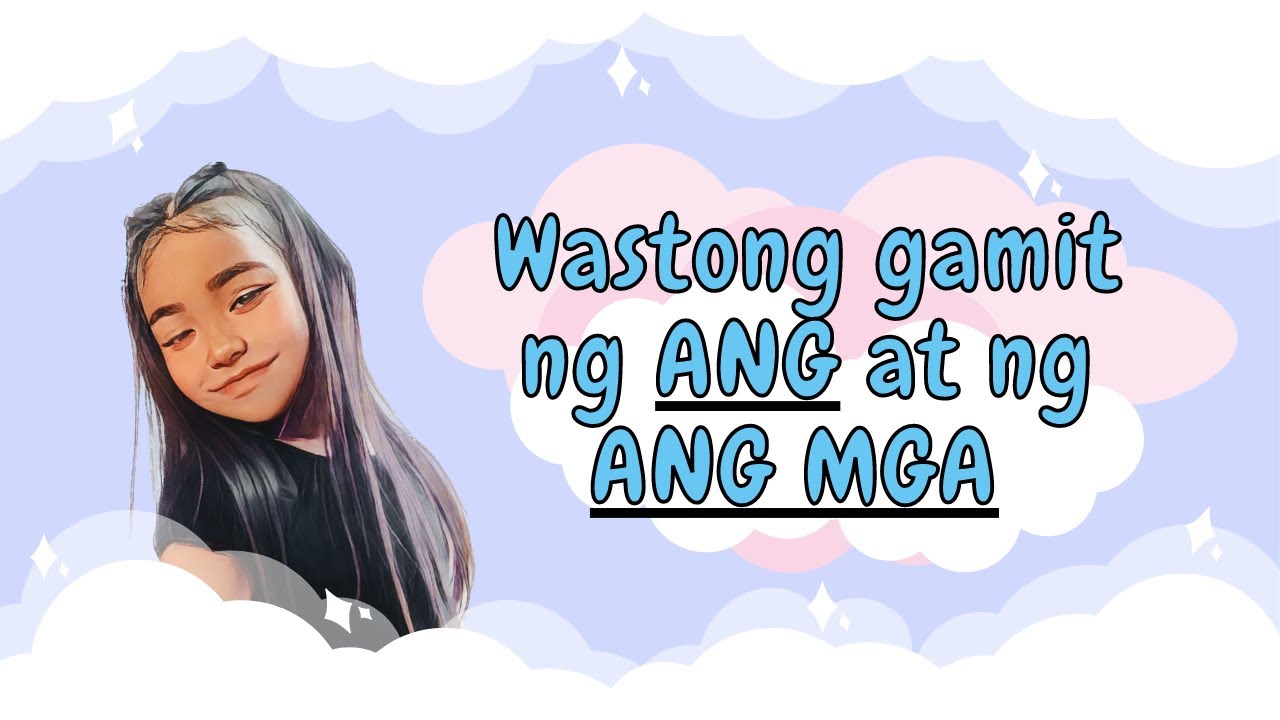 Wastong gamit ng ANG at ANG MGA || GRADE 1 - YouTube