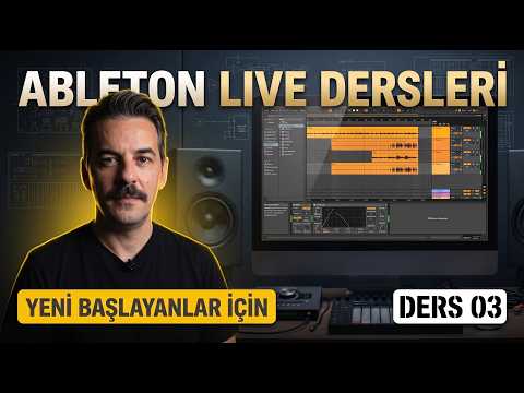 ABLETON LIVE DERSLERİ 3 (Yeni Başlayanlar İçin) (MIDI ve Audio)