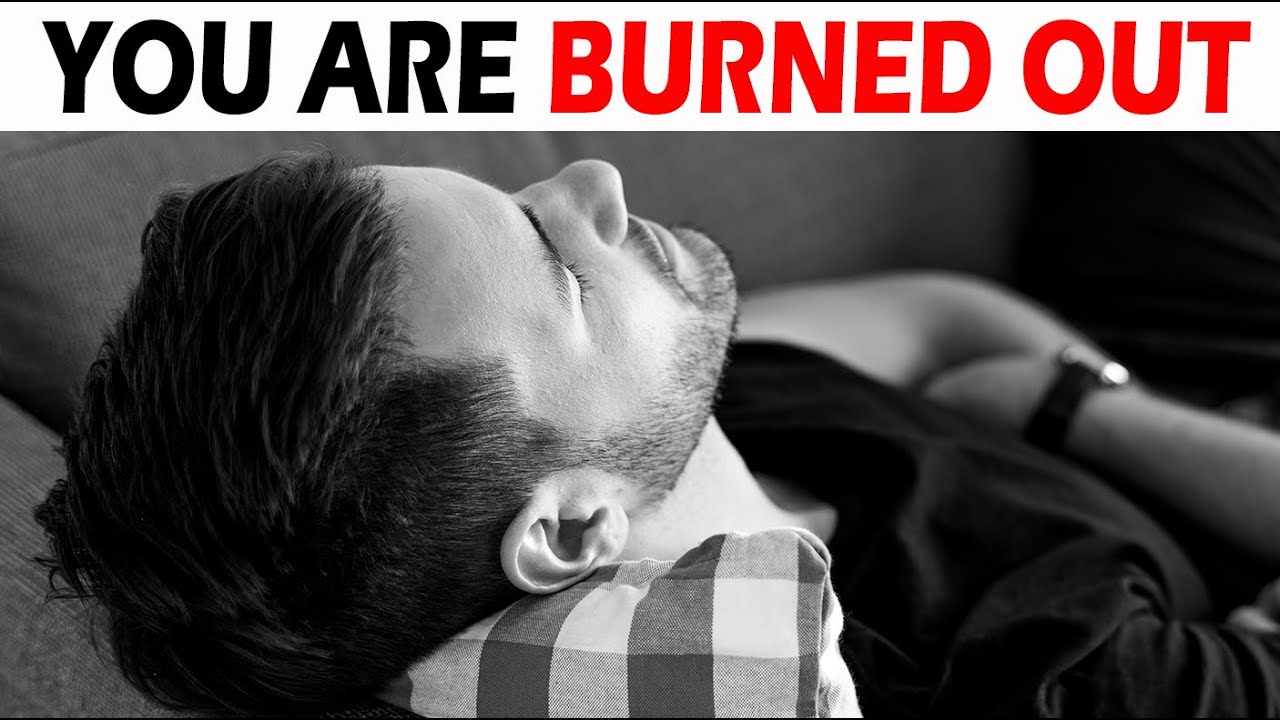 5 Warning Signs You Are Physically & Emotionally Burned Out - YouTube