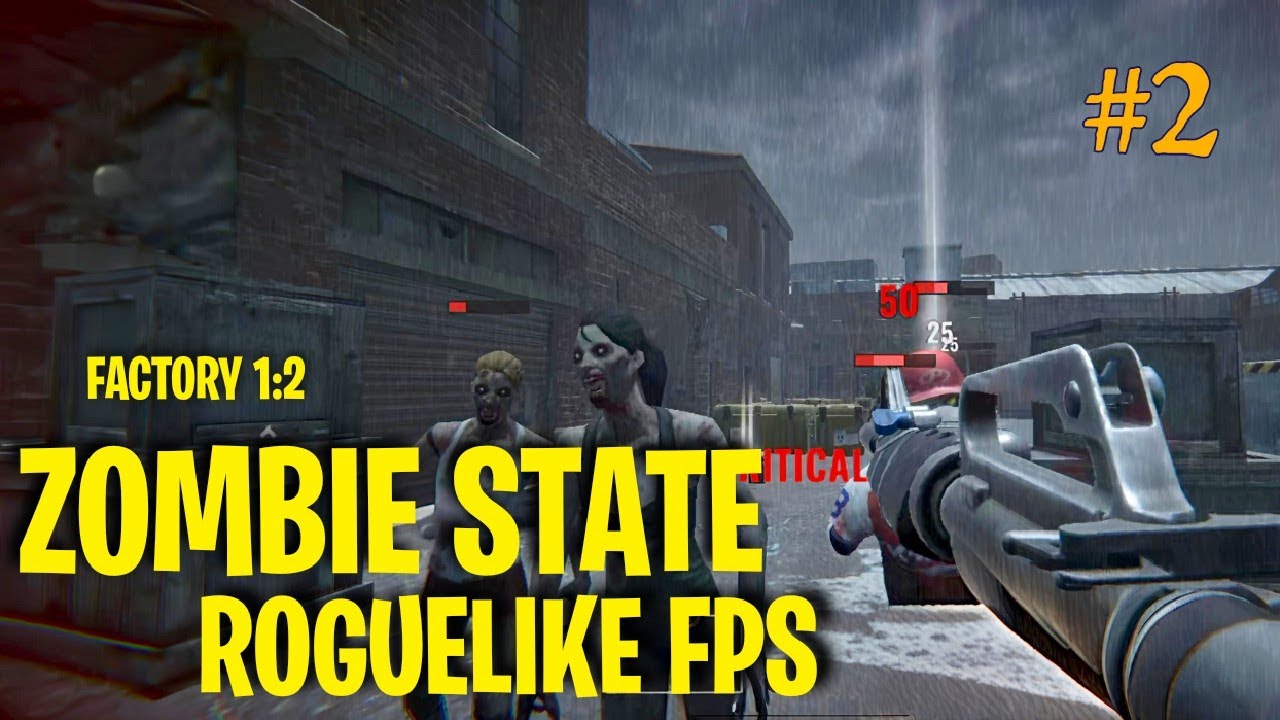 FACTORY EPISODE -2 RAINY STORM ZOMBIE STATE ROGUELIKE FPS CHAPTER 1 ...