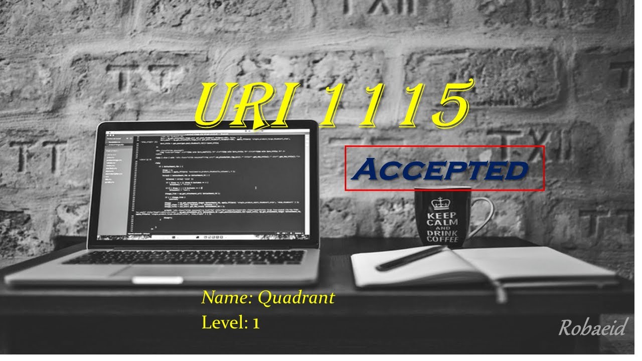 Beecrowd(URI) 1115 (Quadrant) Solution (Bangla) with C++ || URI Problem || Beginner🔥 - YouTube