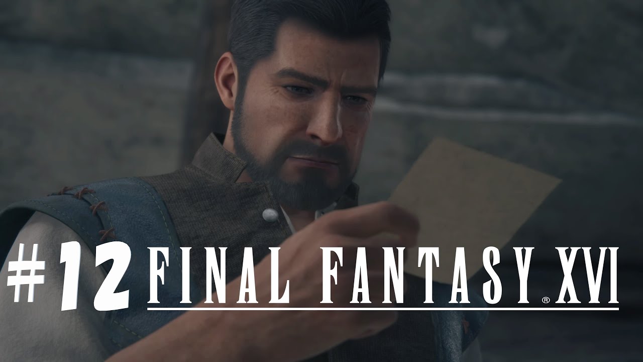 【FF16】FINAL FANTASY XVI#12 - YouTube