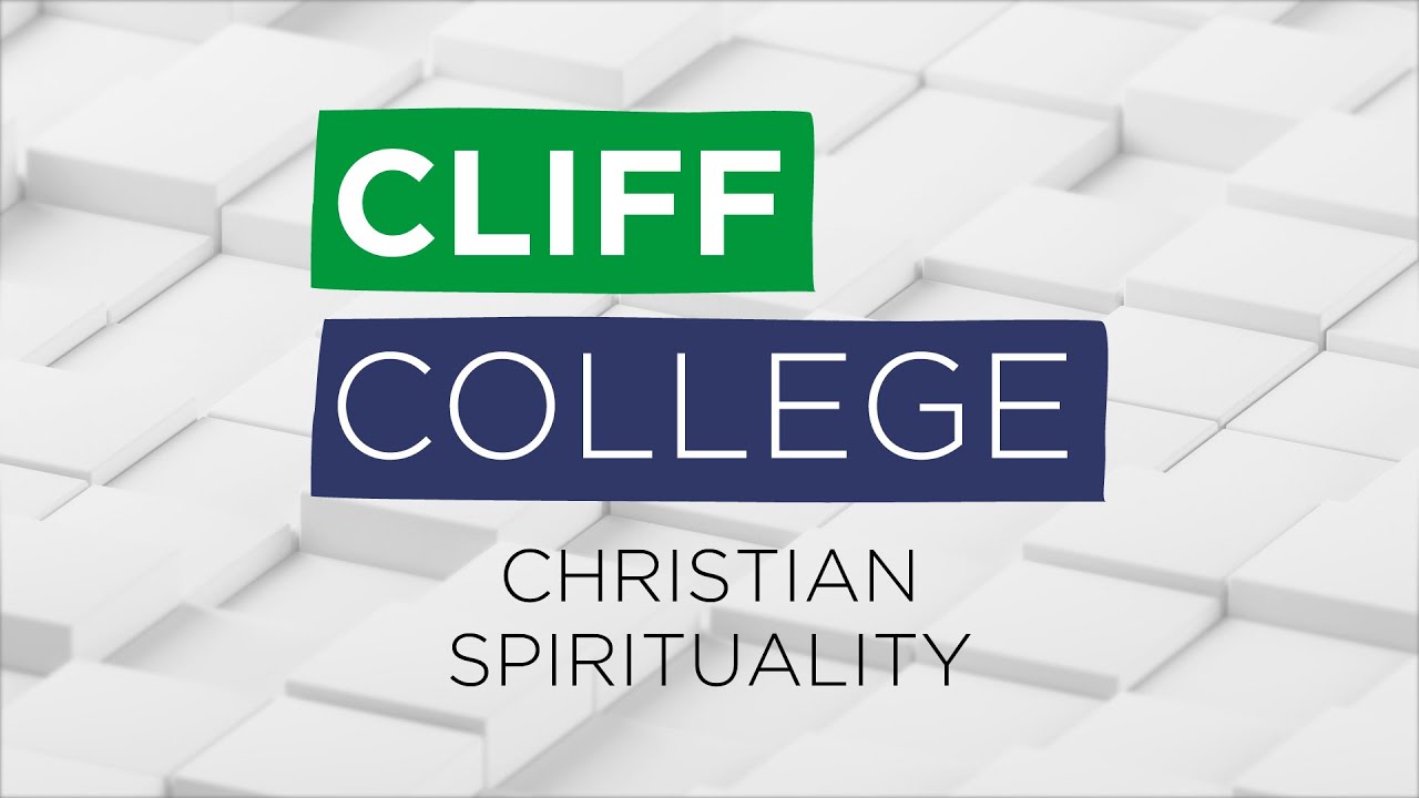 'Christian Spirituality' Unit at Cliff College - YouTube