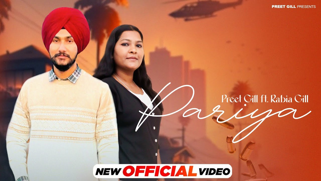 Pariya | Preet Gill ft. Rabia Gill | Blind king | Latest Punjabi song ...