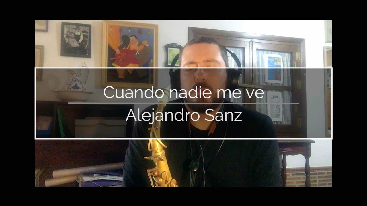 "Cuando nadie me ve" (Alejandro Sanz) by E. Aurignac (saxo) & Roger Mas ...