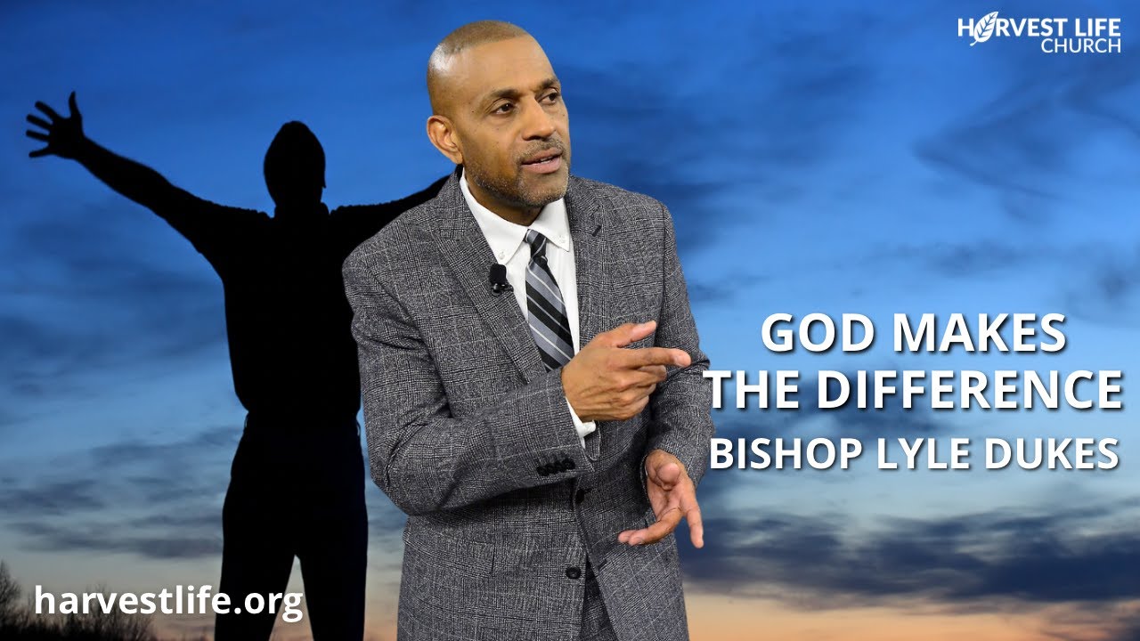 God Makes the Difference | Bishop Lyle Dukes | Sunday Worship - YouTube