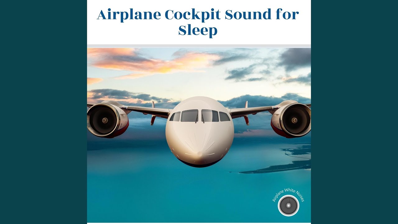 Sleep Sounds - Cabin Sound Boeing Airplane White Noise - YouTube Music