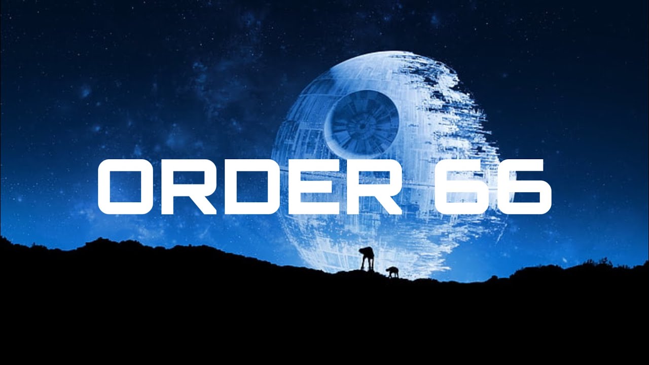 ORDER 66 - YouTube