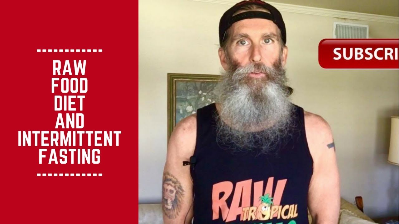 Raw Food Diet and Intermittent Fasting - YouTube