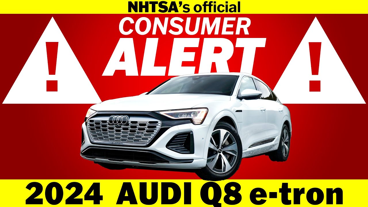 ⚠️ RISK OF CRASH ⚠️ Audi Q8 e-tron Recall - NHTSA’s Official Consumer Alert - YouTube