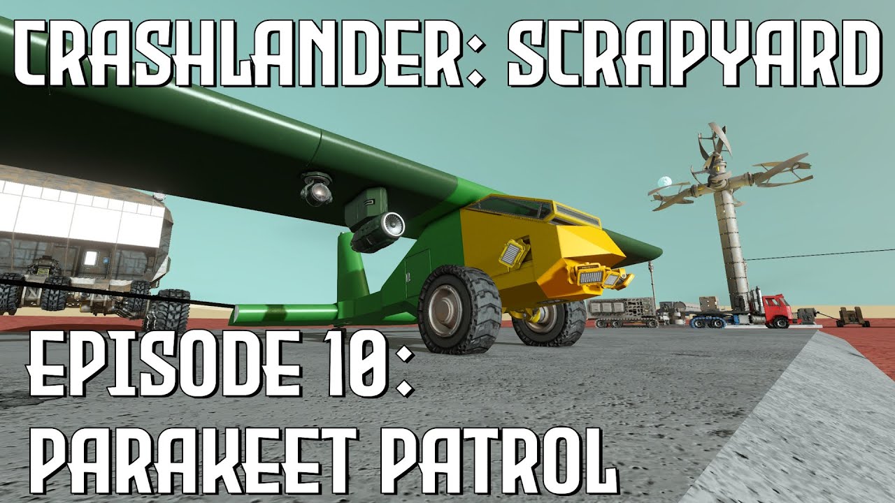 Crashlander Scrapyard - Ep 10 - Parakeet Patrol - YouTube