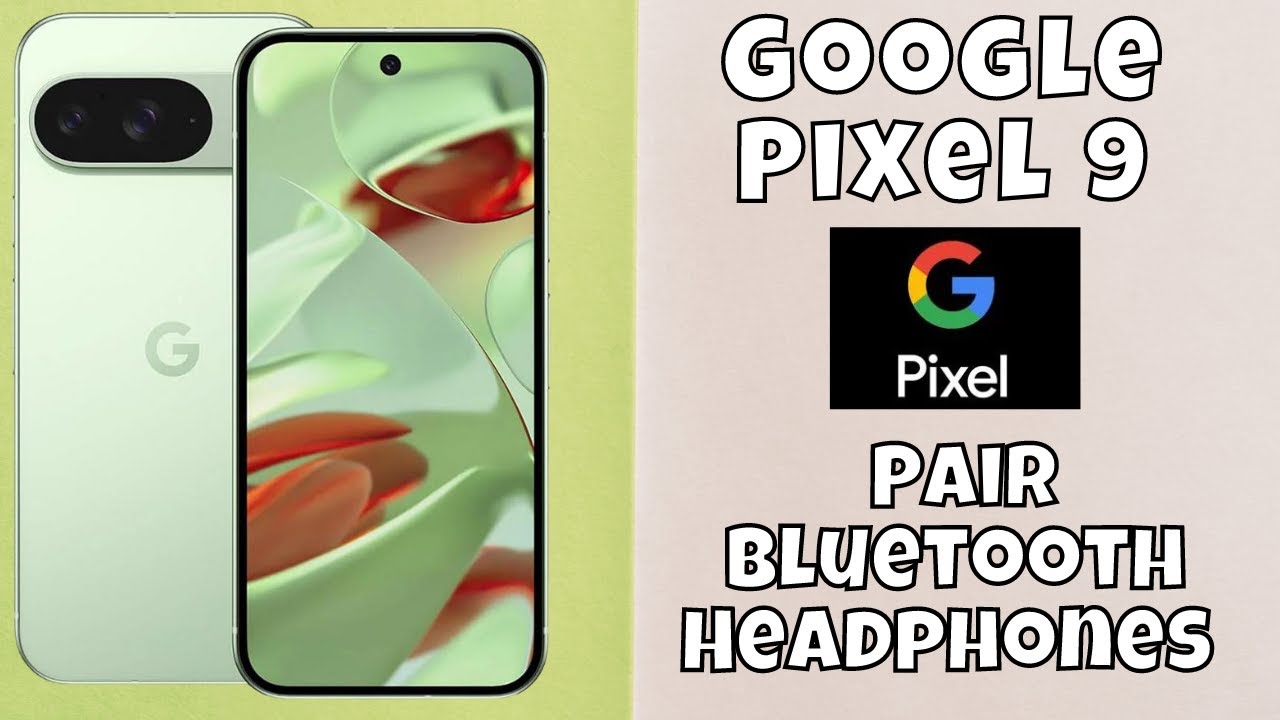 How to Pair Bluetooth Headphones to Google Pixel 9 - YouTube