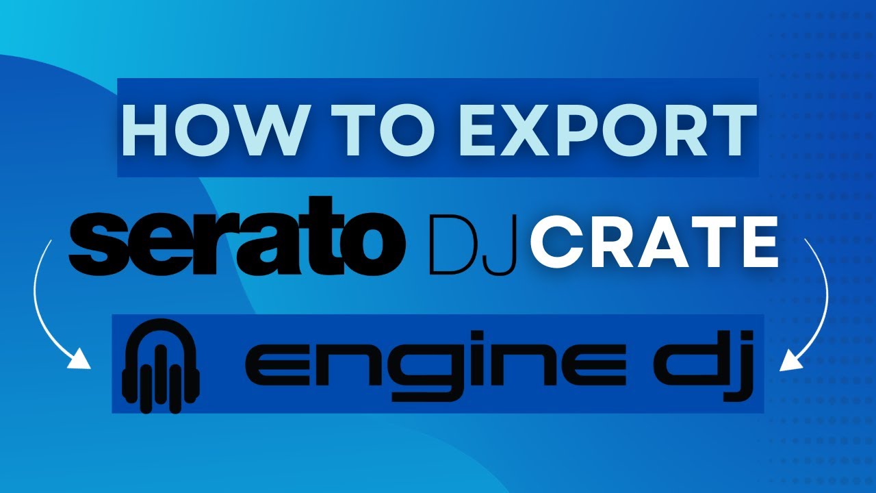 How To Export Serato DJ Crates to Engine DJ Library - YouTube