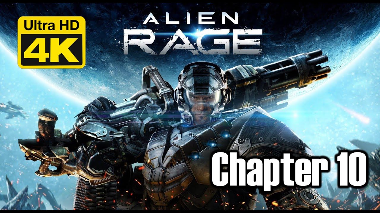 Alien Rage Campaign Game Walkthrough Chapter 10 - YouTube