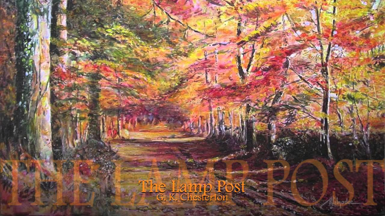 The Lamp Post a poem written by G. K. Chesterton - YouTube