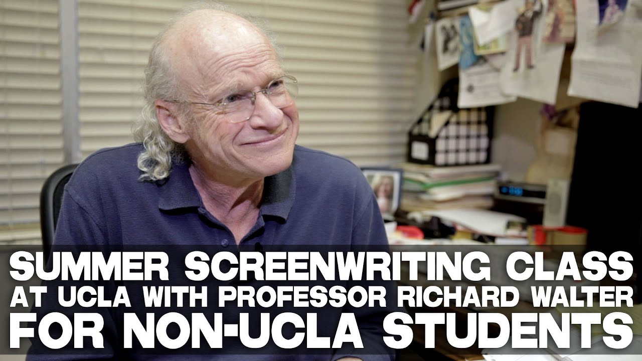 A Summer Screenwriting Class At UCLA with Professor Richard Walter For ...