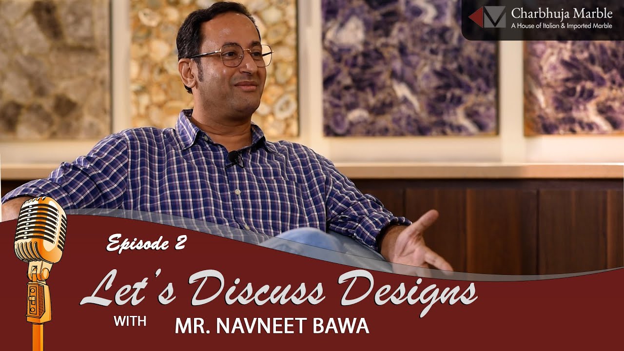 Let's Discuss Designs with Mr. Navneet Bawa | Episode 2 - YouTube