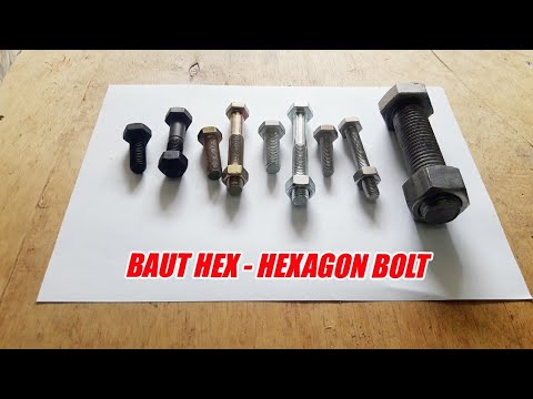 VIDEO TUTORIAL | Hexagon Bolt | Baut Hex | Mengenal Jenis Baut Hex ...