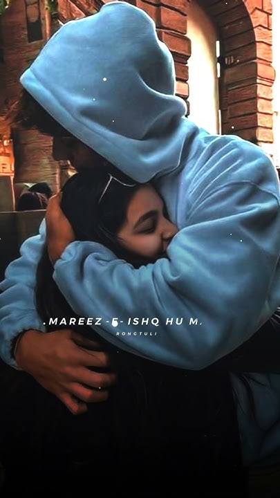 Mareez e ishq lofi status♥️💙 - YouTube