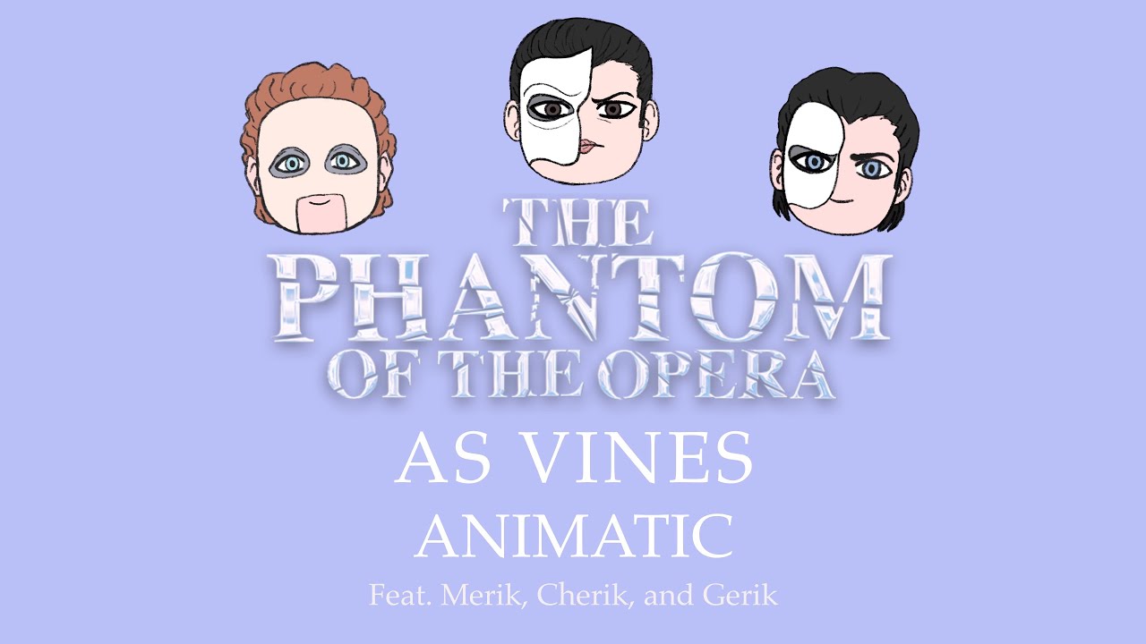 Phantom of the Opera as Vines | Animatic - YouTube