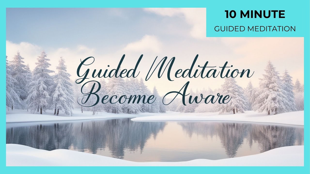 Remain Calm & Mindful - Becoming Aware - Guided 10 Minute Meditation ...
