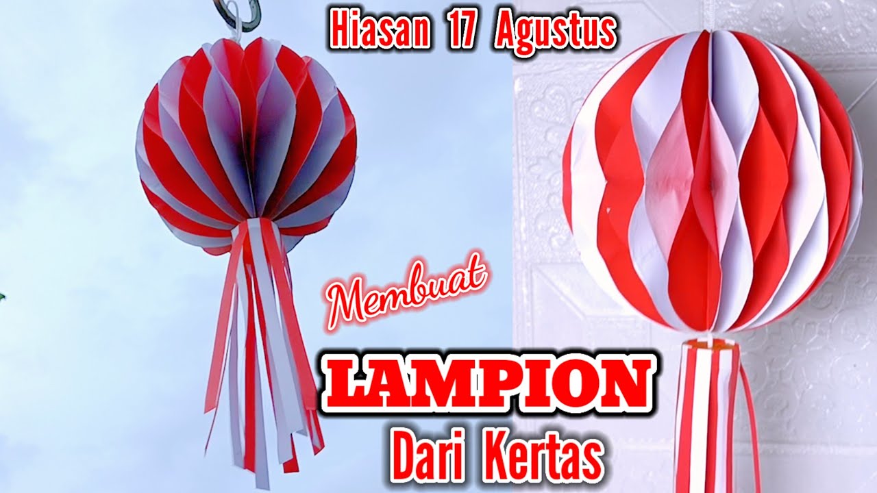 Cara Membuat Lampion Dari Kertas / Hiasan Kelas Tema 17 Agustus Dari ...