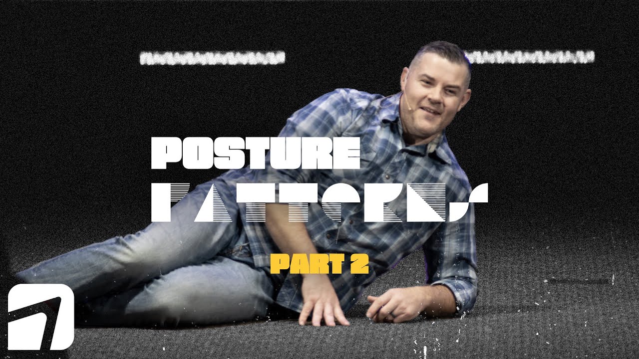 Posture Patterns – Part 2 | Pastor Josh Smith | Grow Point Church - YouTube