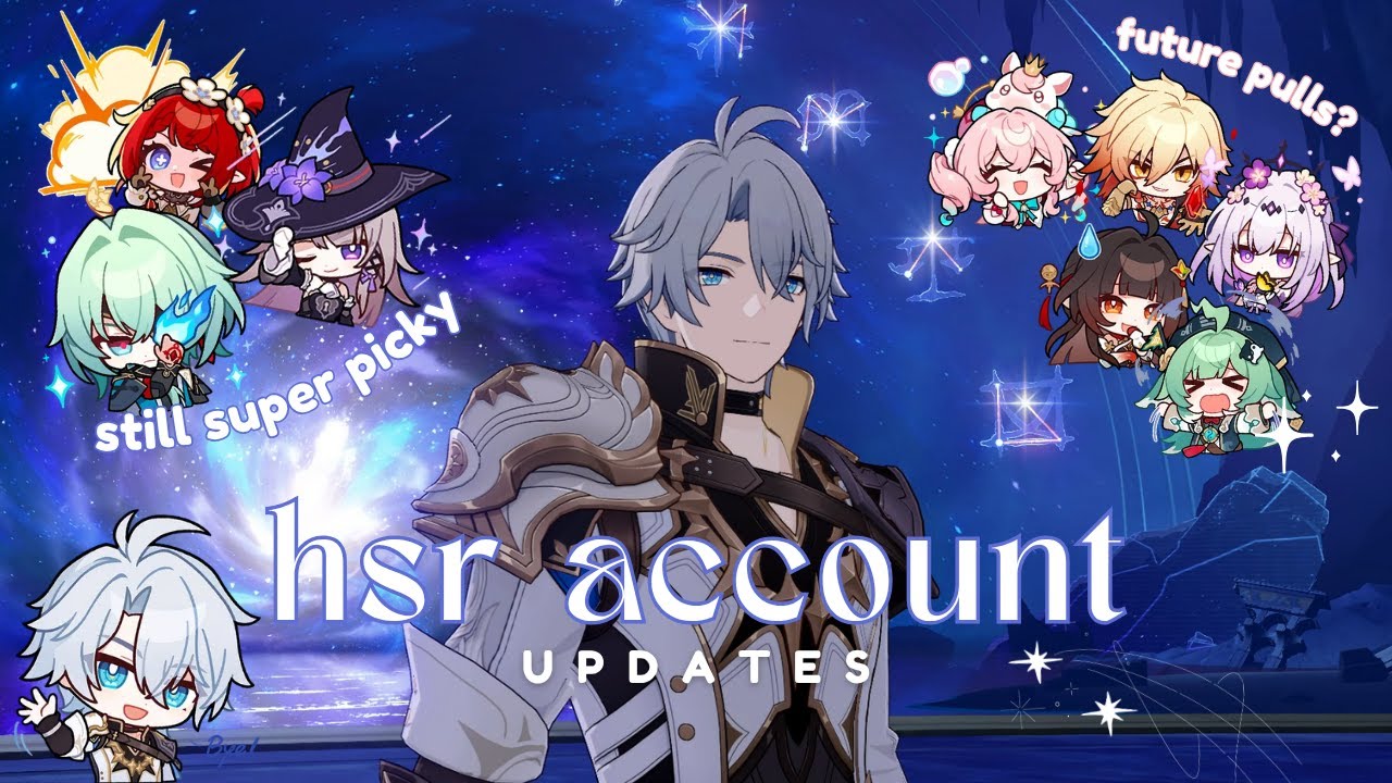 hsr account update 💫 (4 months later - STILL SUPER PICKY!) - YouTube
