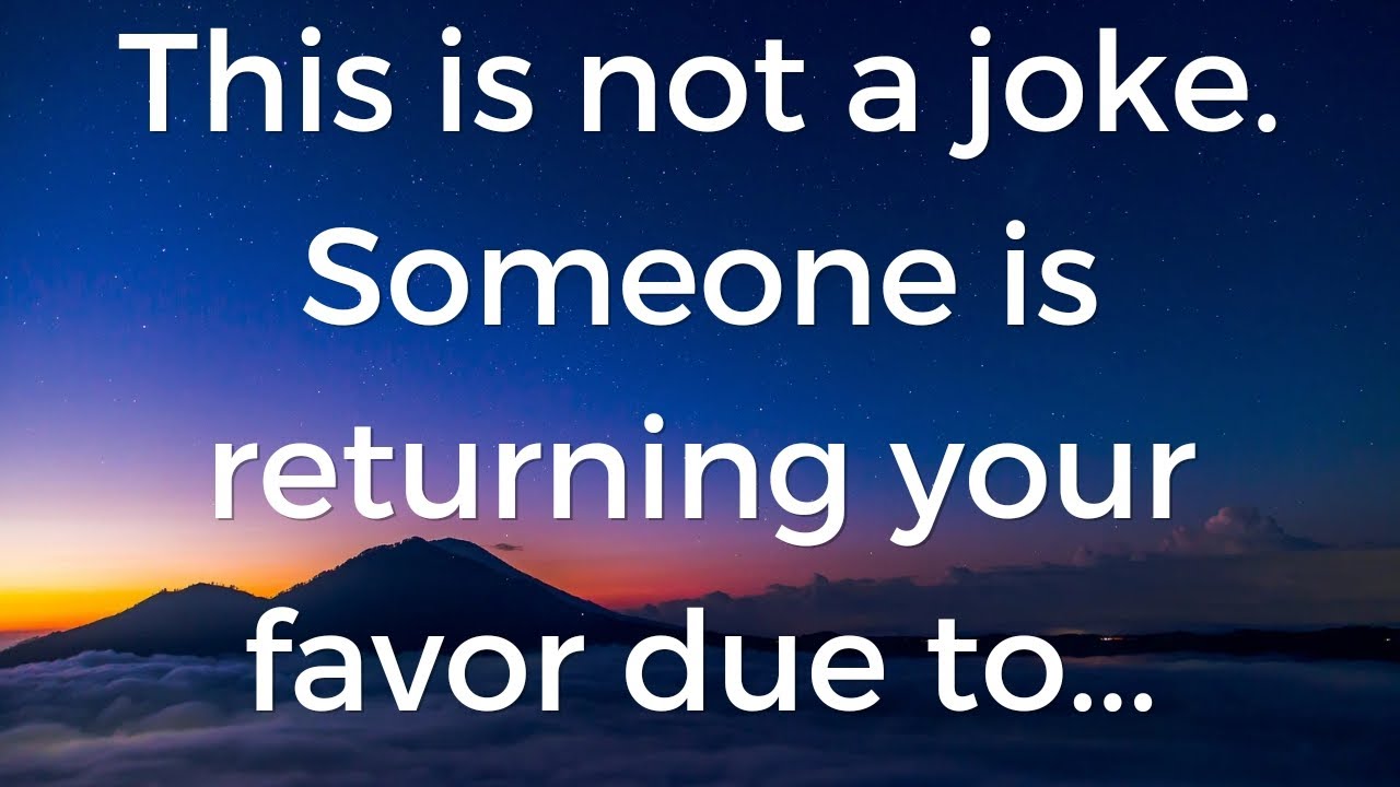 🛑This is not a joke. someone is returning your favor due to...|Daily ...