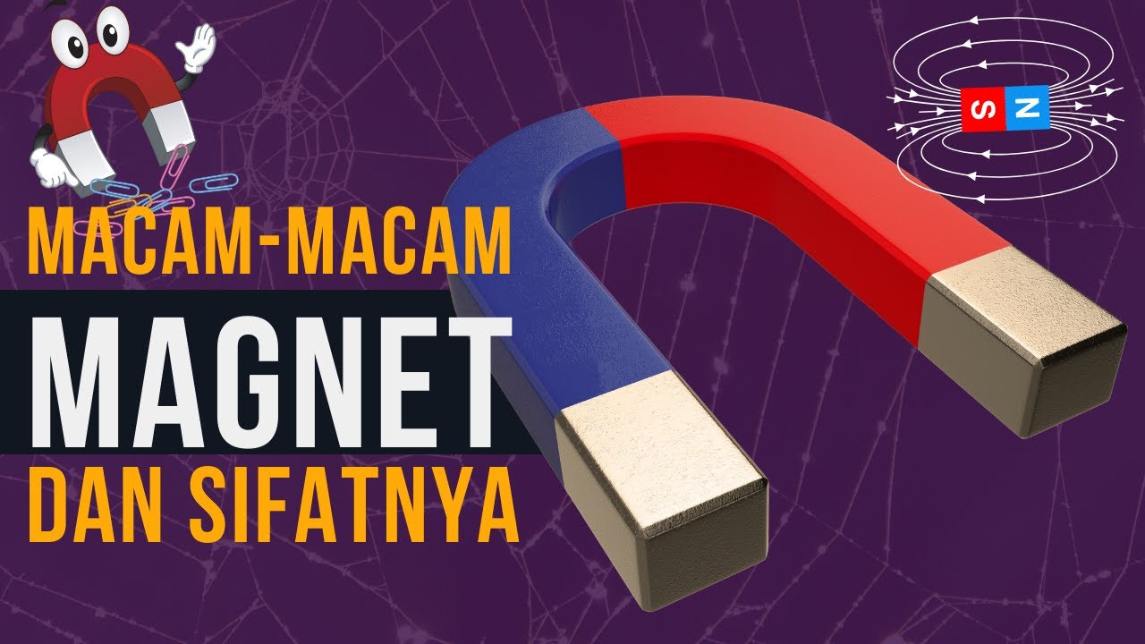 Macam-macam Magnet dan Sifatnya - YouTube