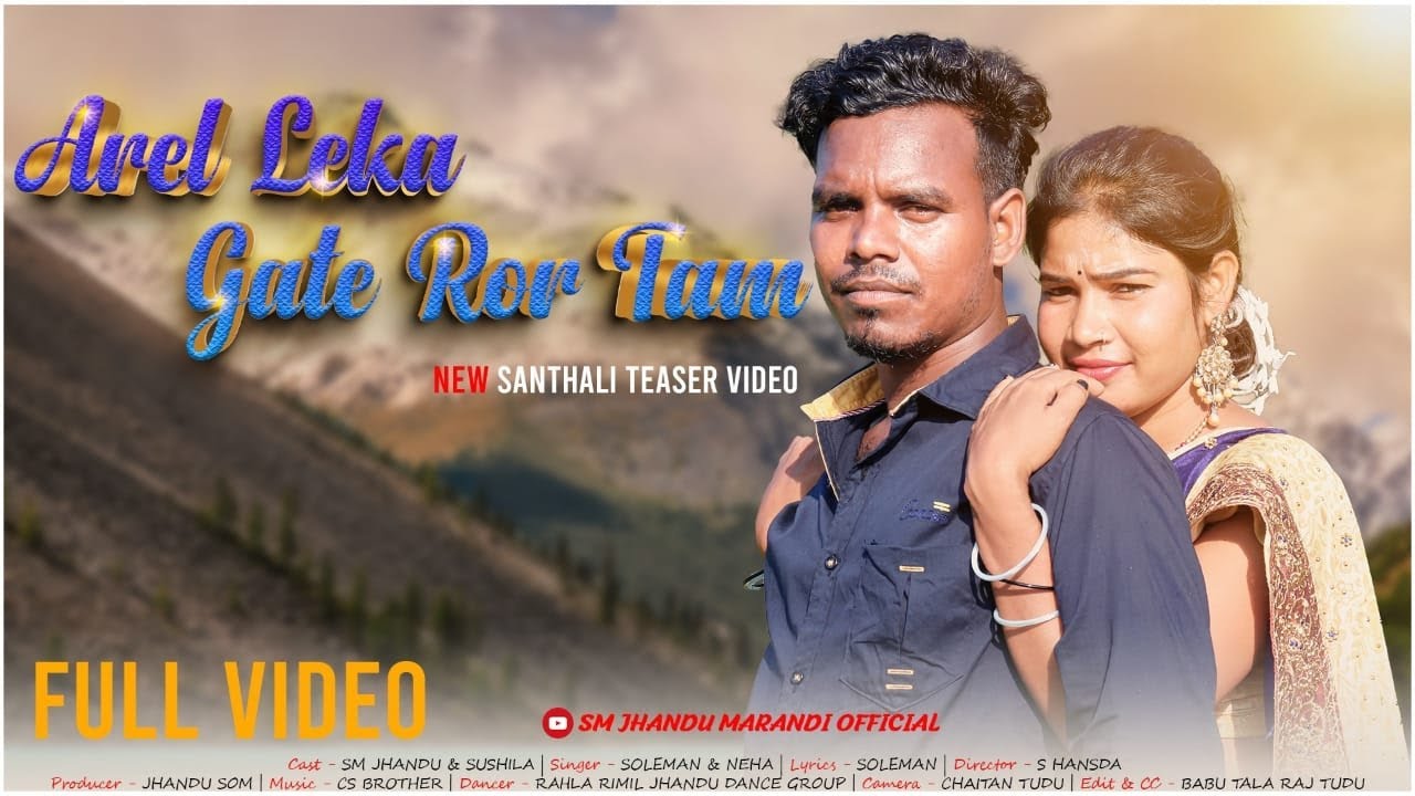 AREL LEKA GATE ROR TAM || NEW SANTHALI FULL VIDEO 2022 || SM JHANDU ...
