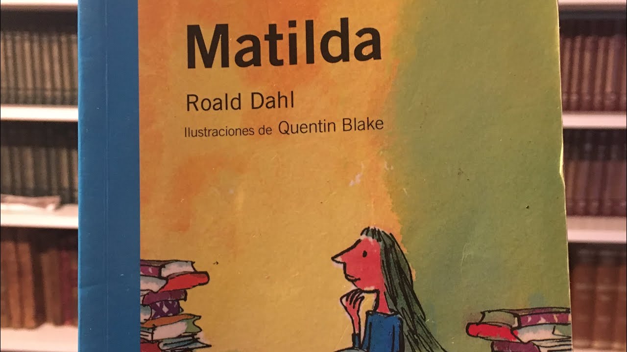Reseña de Matilda, de Roald Dahl - YouTube