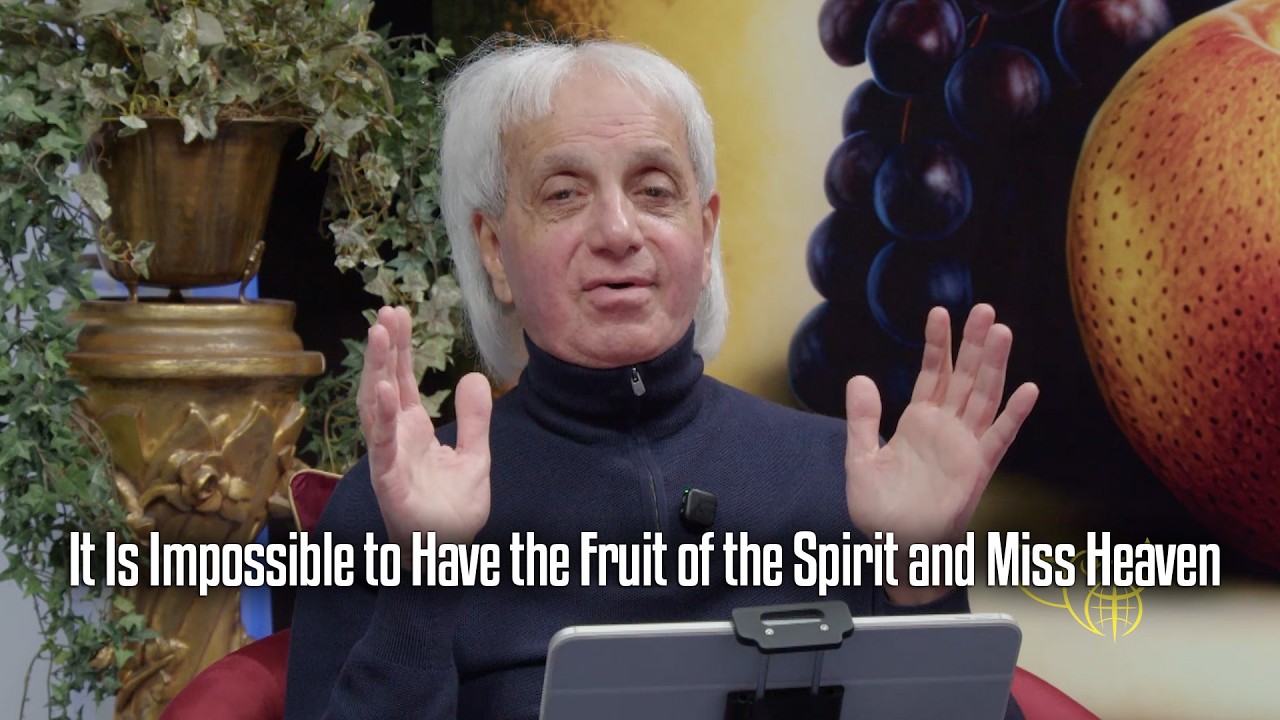 It Is Impossible to Have the Fruit of the Spirit and Miss Heaven - YouTube