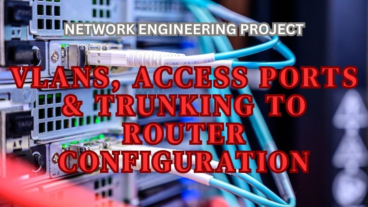 VLANs, Access Ports & Trunking to Router Configuration - YouTube