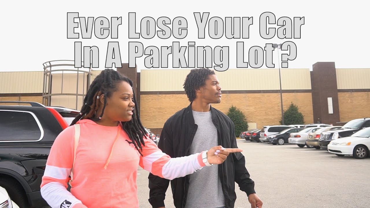 Ever Lose Your Car In a Parking Lot ? - YouTube