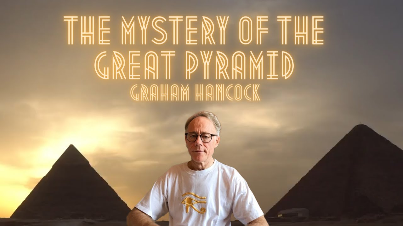 Graham Hancock | Secrets Of The Great Pyramid | We Just Don't Know ...