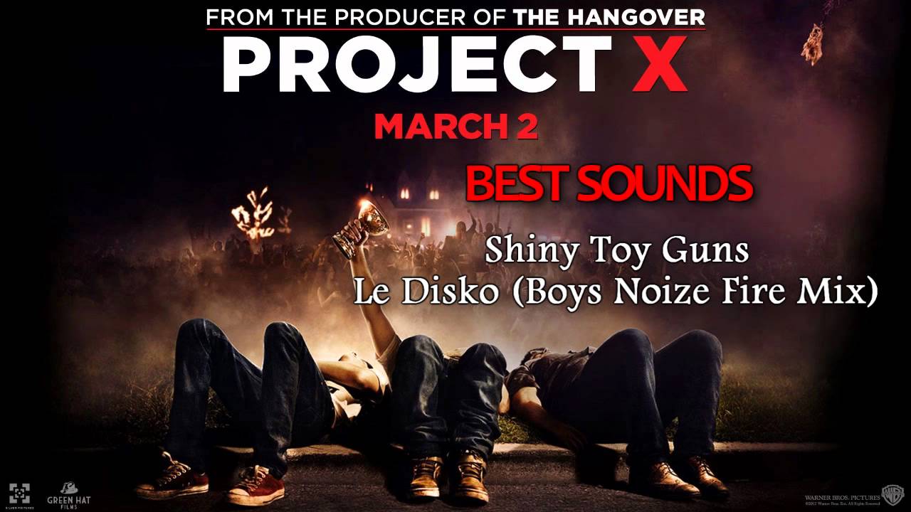 Project X The Real Soundtrack - Shiny Toy Guns - Le Disko (Boys Noize ...