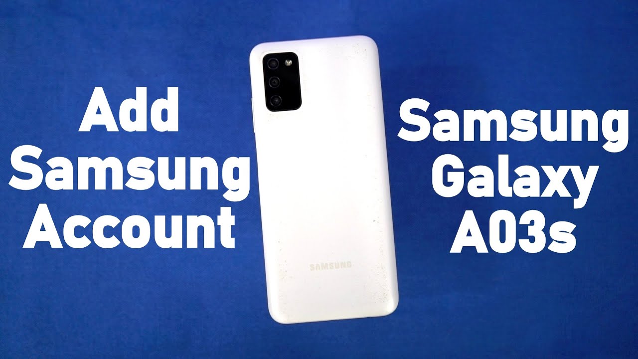 How to Add Samsung Account on Samsung Galaxy A03s - YouTube