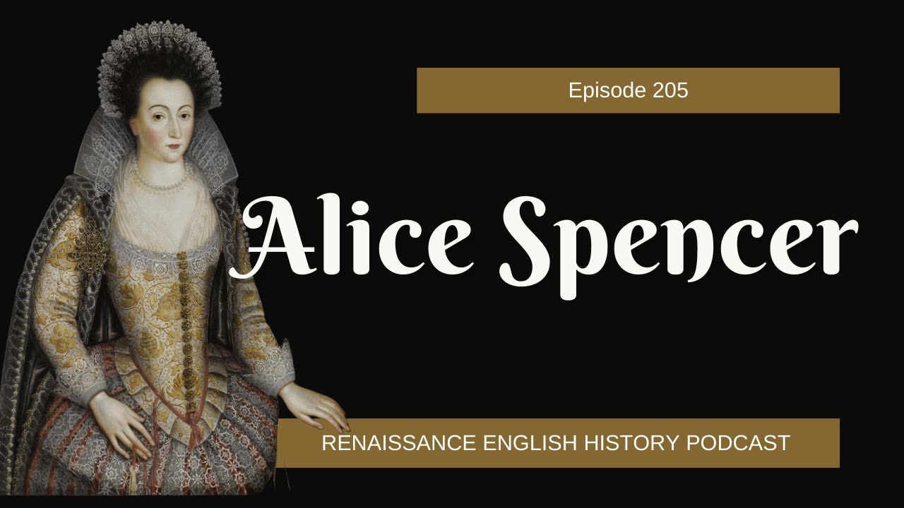Alice Spencer: The Influential Tudor Countess You've Never Heard Of ...