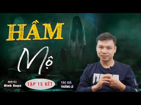 [Tập 15 Kết] HẦM MỘ 😱 U Mê - Truyện Ma Có Thật Đình Soạn Kể Đến Sợ