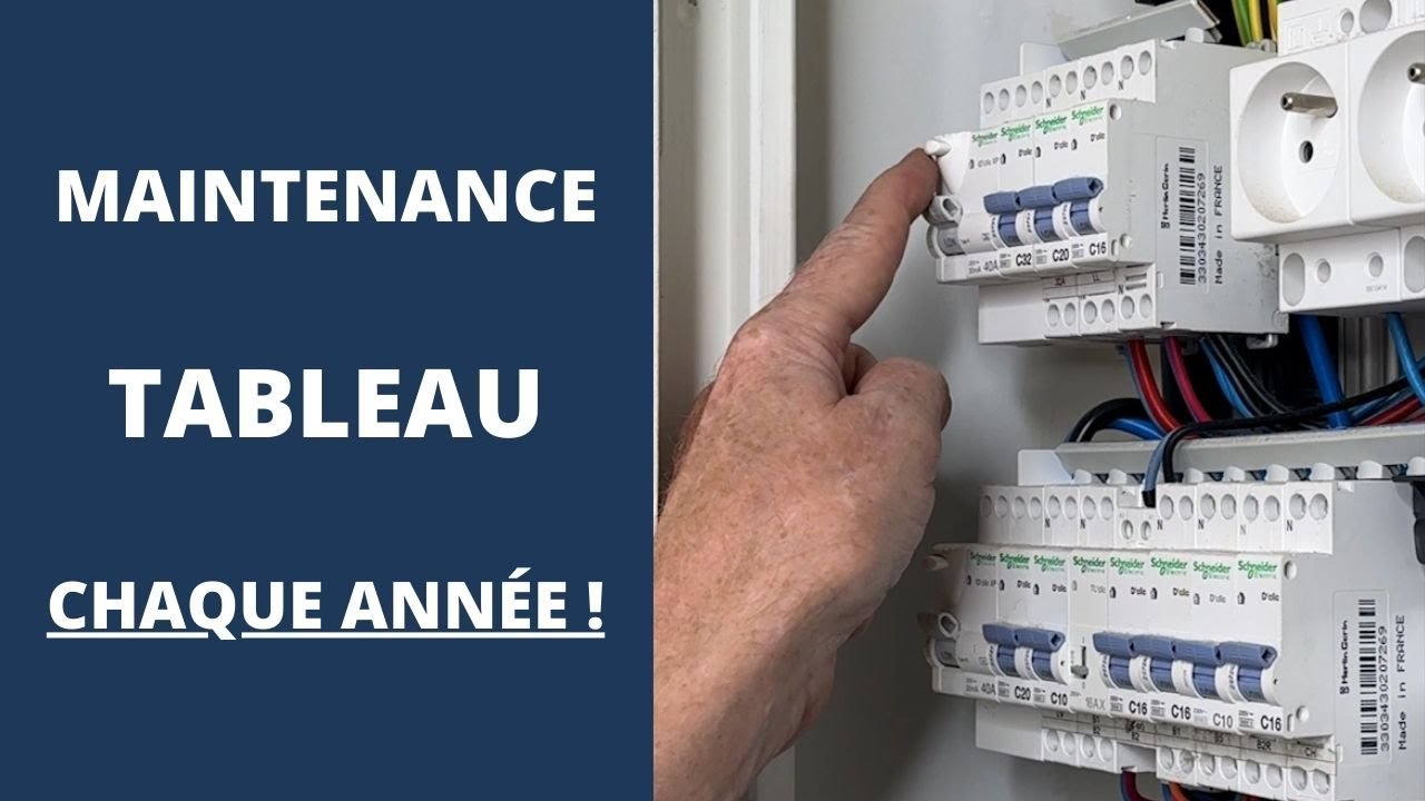 FAIRE LA MAINTENANCE DE SON TABLEAU ÉLECTRIQUE : LES ÉTAPES ...