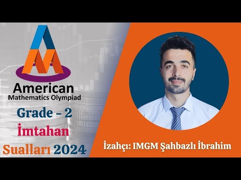 AMO Grade 2 2024 İmtahan Sualları | İzahçı: IMGM _ İbrahim Şahbazlı
