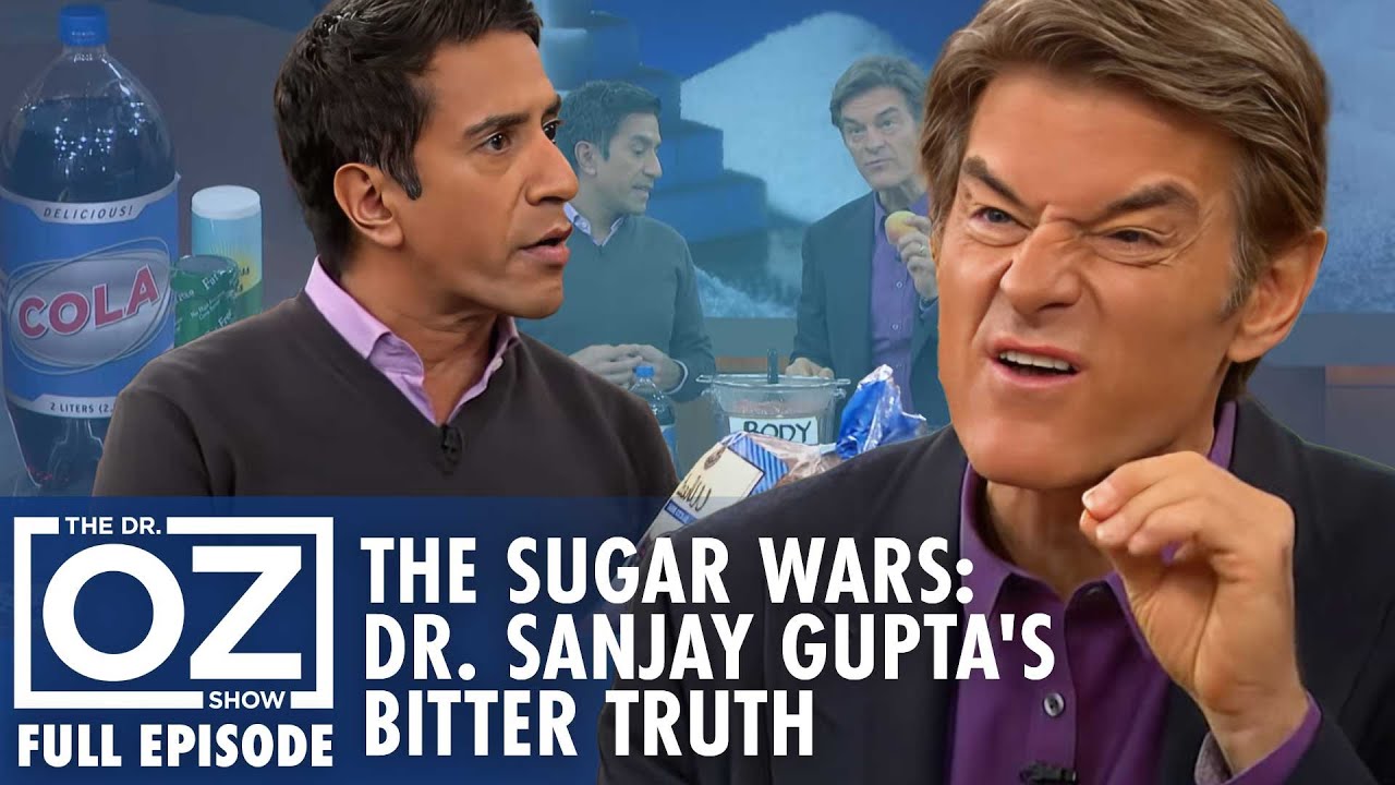 The Sugar Wars: Dr. Sanjay Gupta's Bitter Truth Revealed! | Dr. Oz | S7 | Ep 68 | Full Episode ...