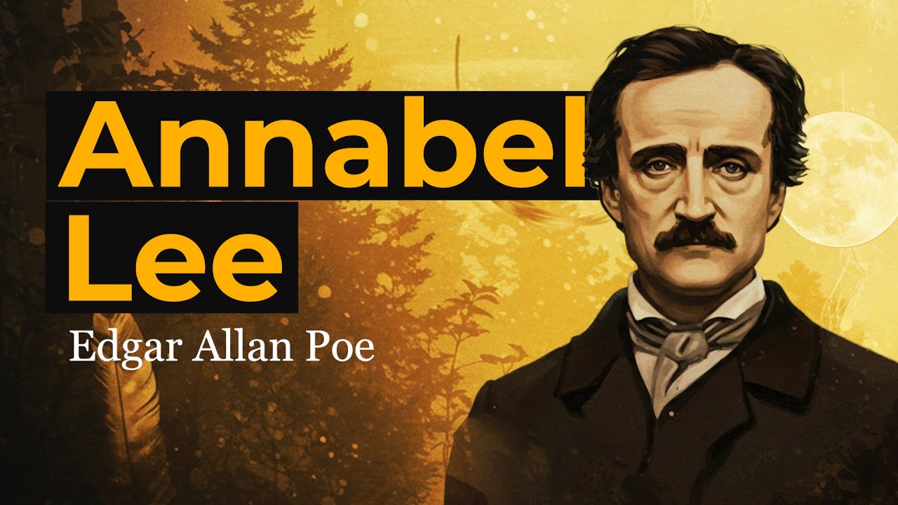 Annabel Lee de Edgar Allan Poe (Narración) - YouTube