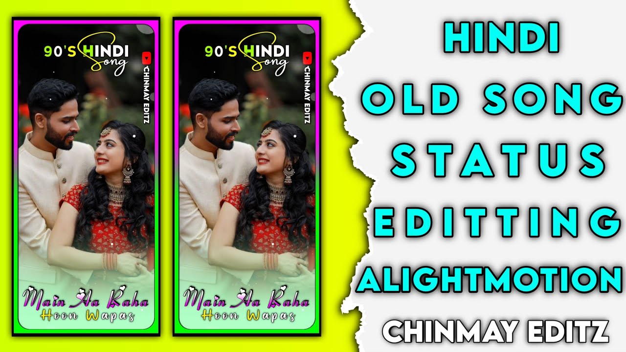 Hindi Old Song Status Editting Alightmotion !! 90's Old Song Status ...