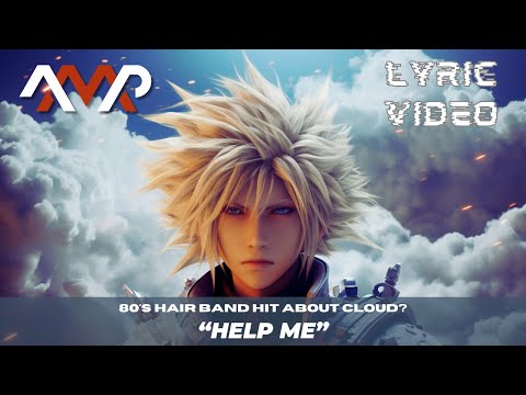 Help Me -Inspired by Cloud (FF7) Lyric Video-A.D.A.M. Music Project #finalfantasy7